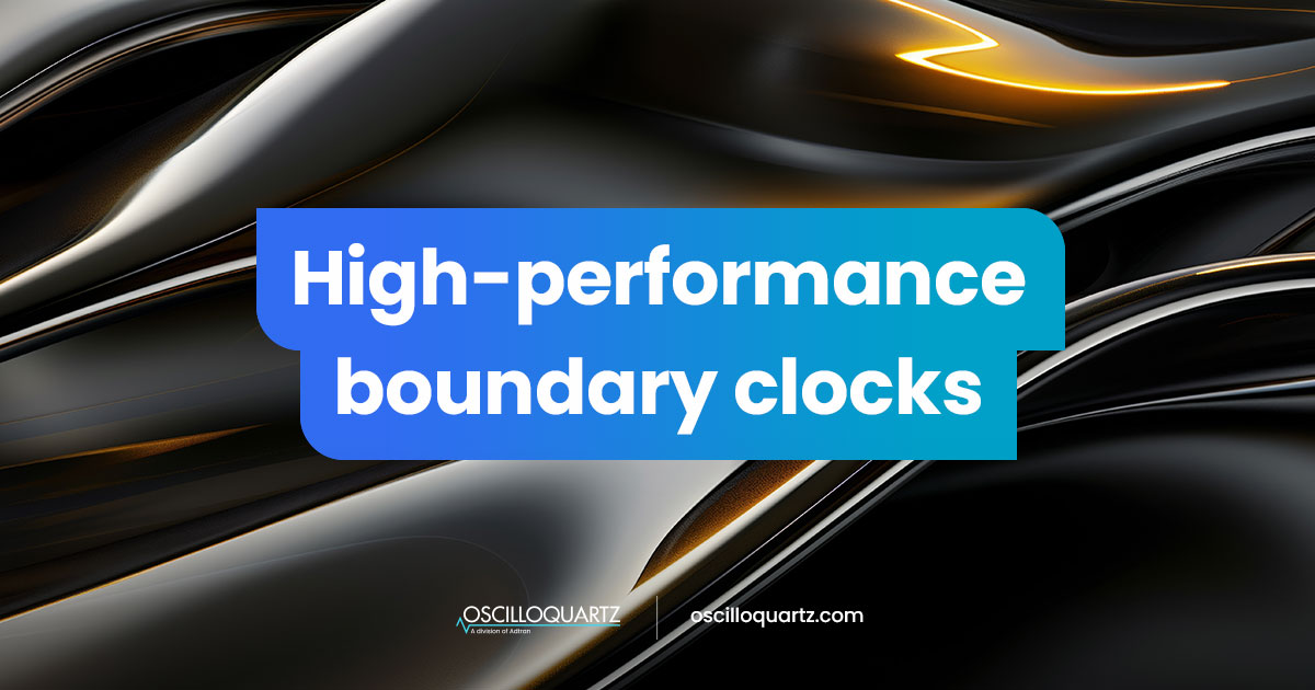 High-performance boundary clocks