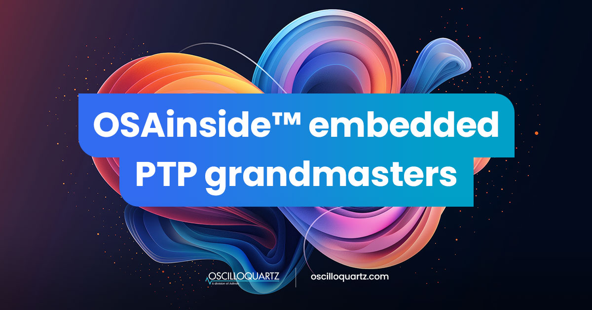 OSAinside™ embedded PTP grandmasters