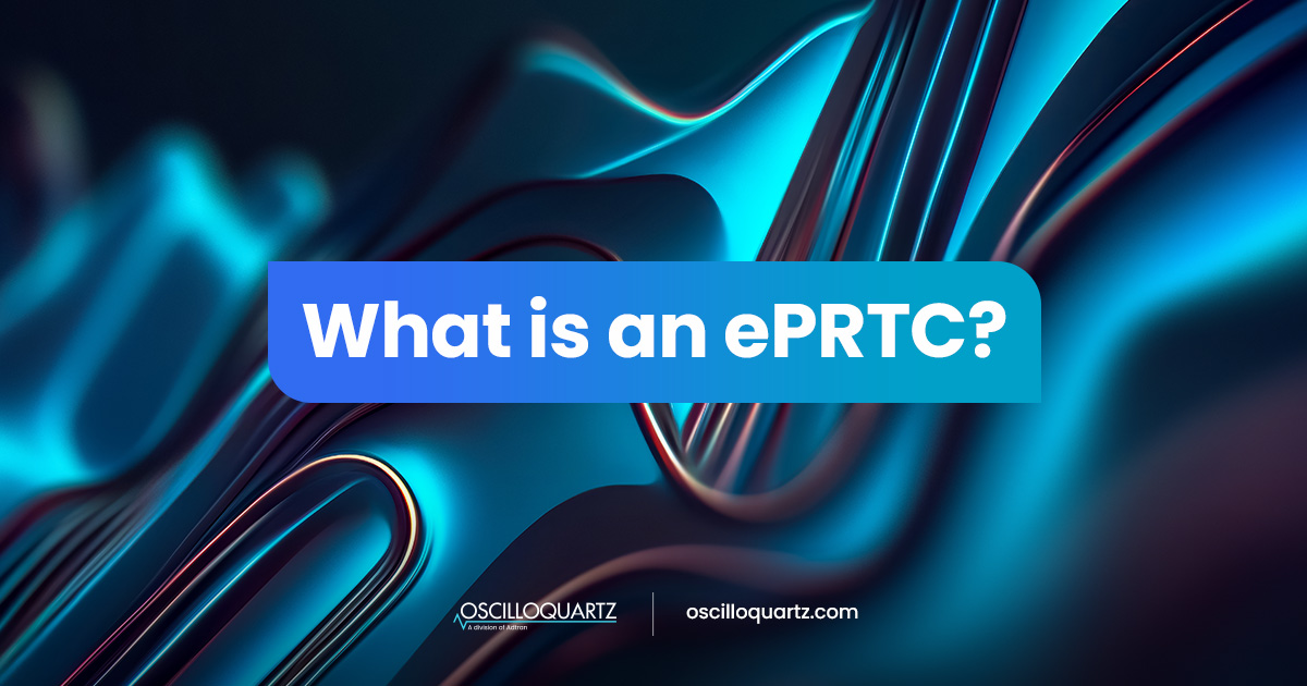 What is an ePRTC?