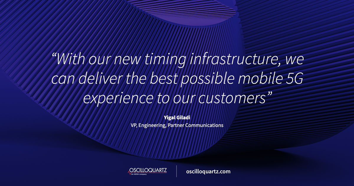 Partner Communications utilizes ADVA synchronization solution for 5G timing