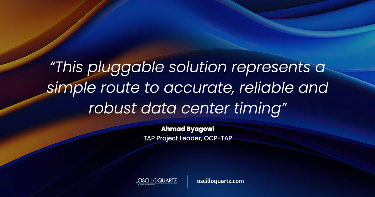 OCP-TAP approves Adtran’s OSA 5400 TimeCard™ for precise, resilient ...